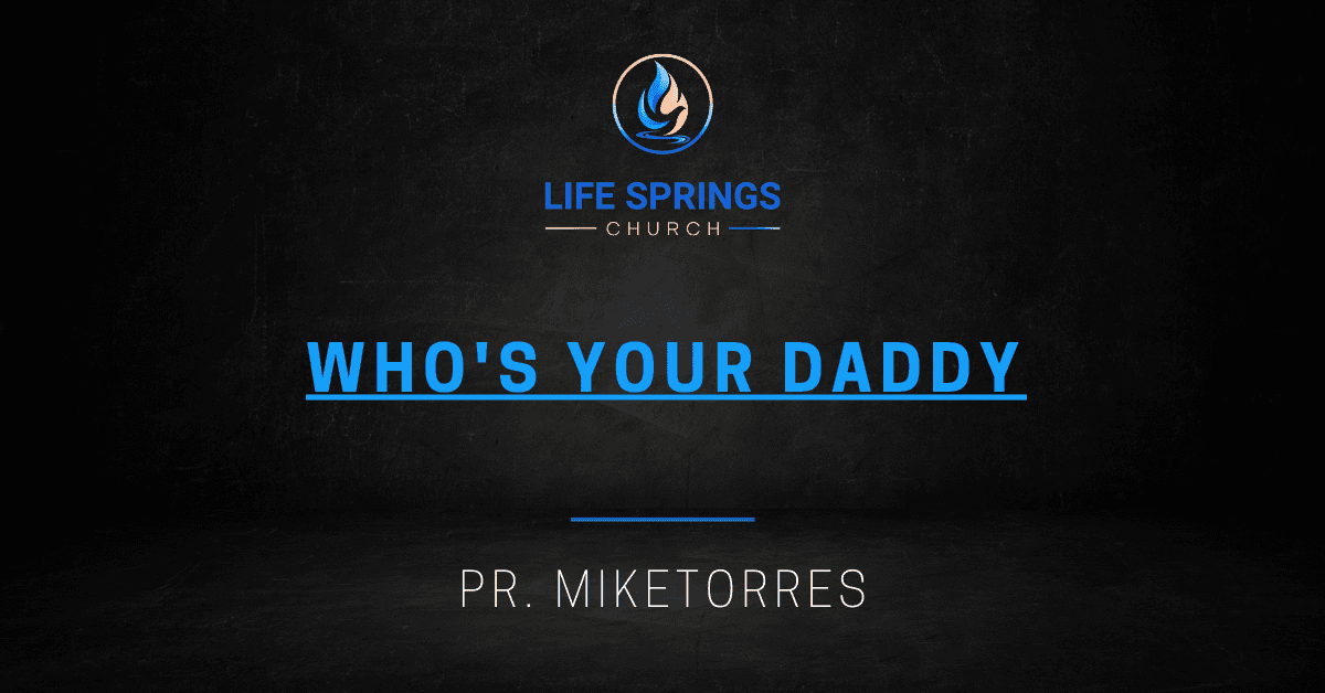 Understanding Divine Fatherhood and Its Impact - Life Springs Church ...
