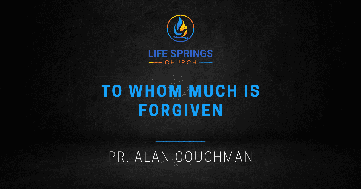 Exploring the Depths of Forgiveness and Love - Life Springs Church ...